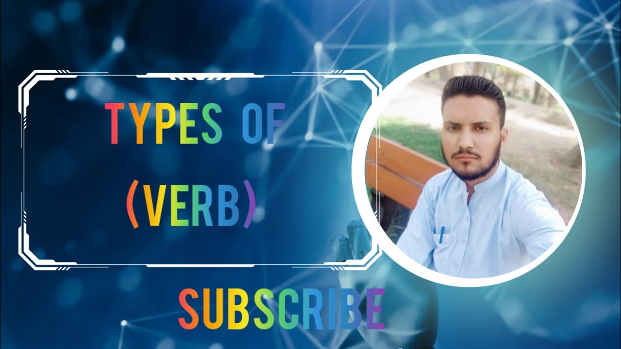 VERB TYPES . // EACH // AND // EVERYTHING. - YouTube