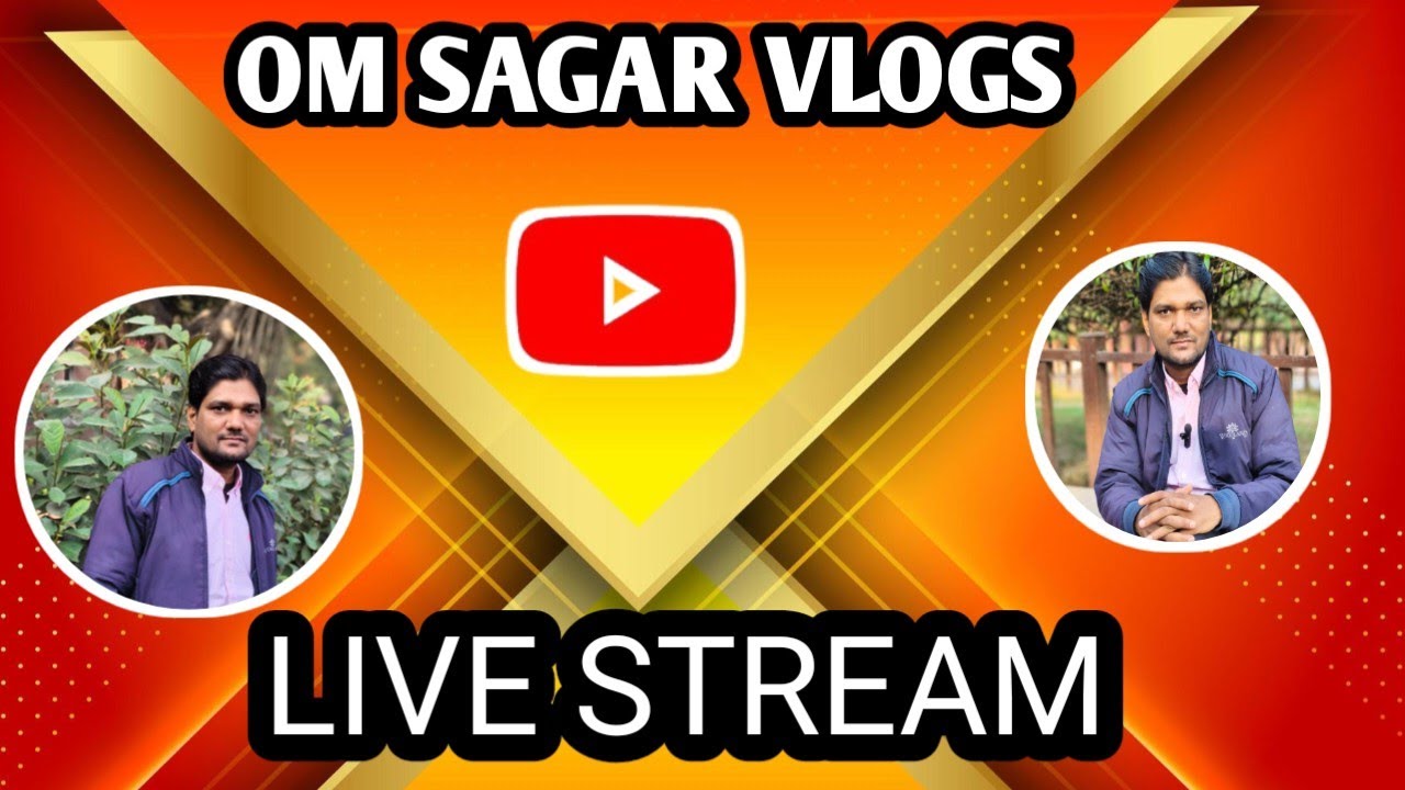om Sagar Vlogs live - YouTube