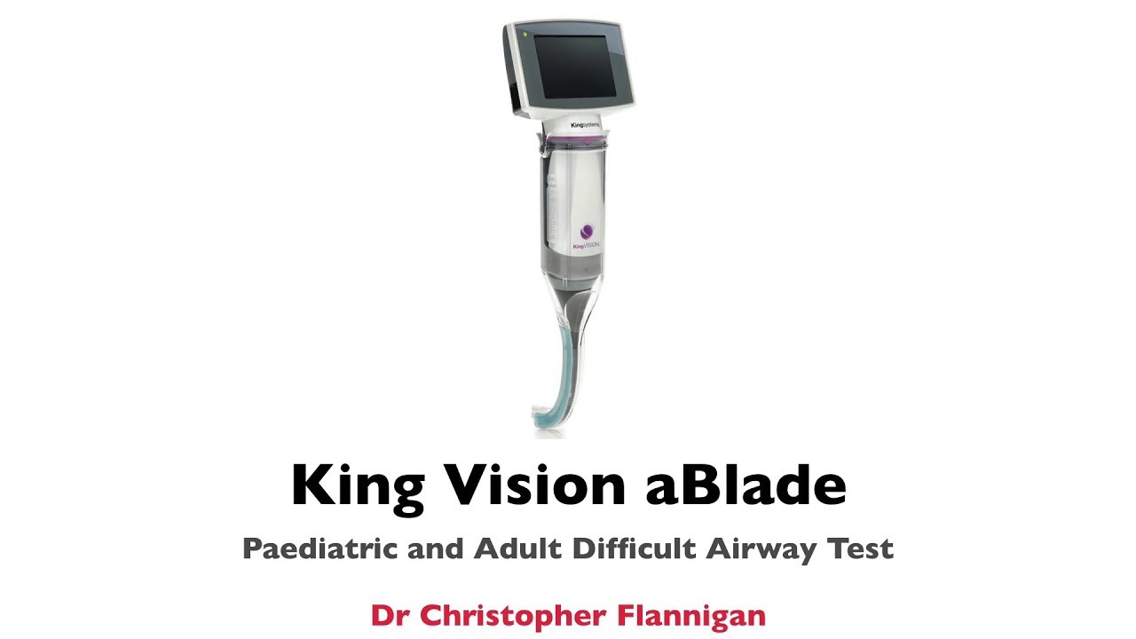 Paediatric King Vision aBlade in Difficult Airway - YouTube