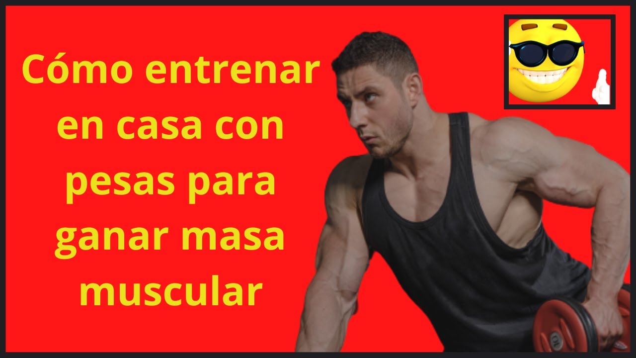Cómo entrenar en casa con pesas para ganar masa muscular - YouTube