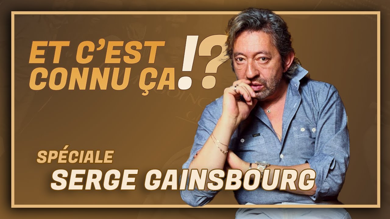 Et c'est connu ça !? Émission 31 Spéciale Serge Gainsbourg - YouTube