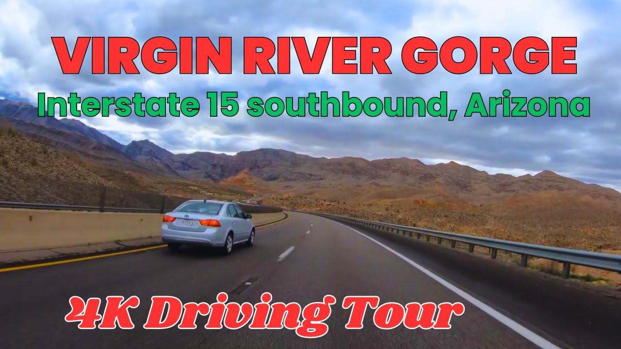 4K Highway Driving Tour | Virgin River Gorge, on Interstate 15 ...