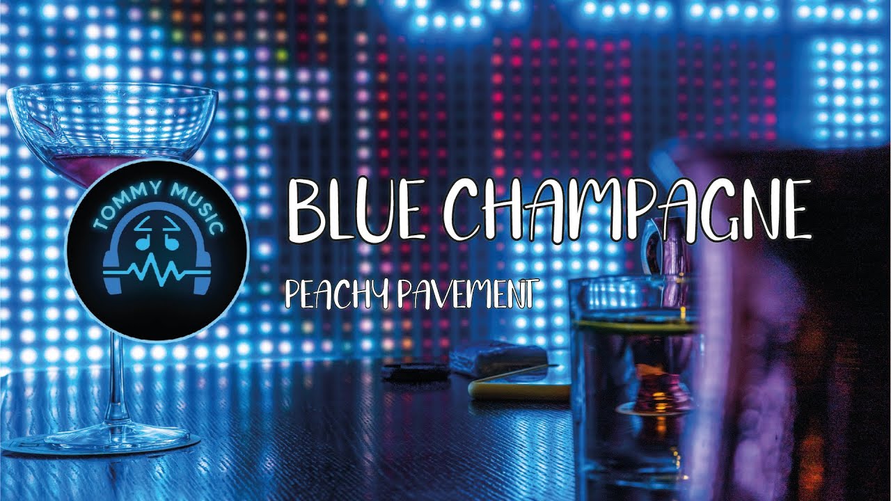 Peachy Pavement - Blue Champagne - YouTube