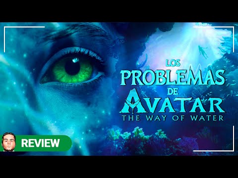Los PROBLEMAS de AVATAR 2: El SENTIDO del AGUA