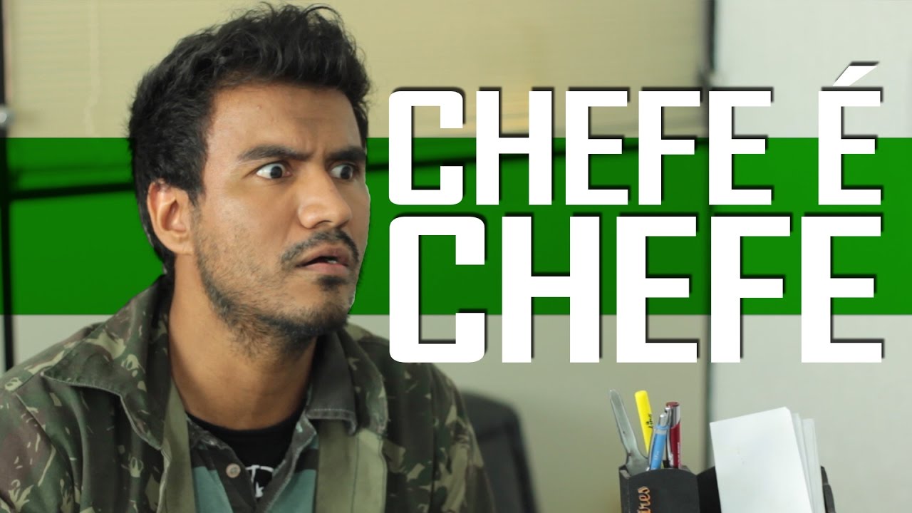 CHEFE É CHEFE - (canal ixi) - YouTube