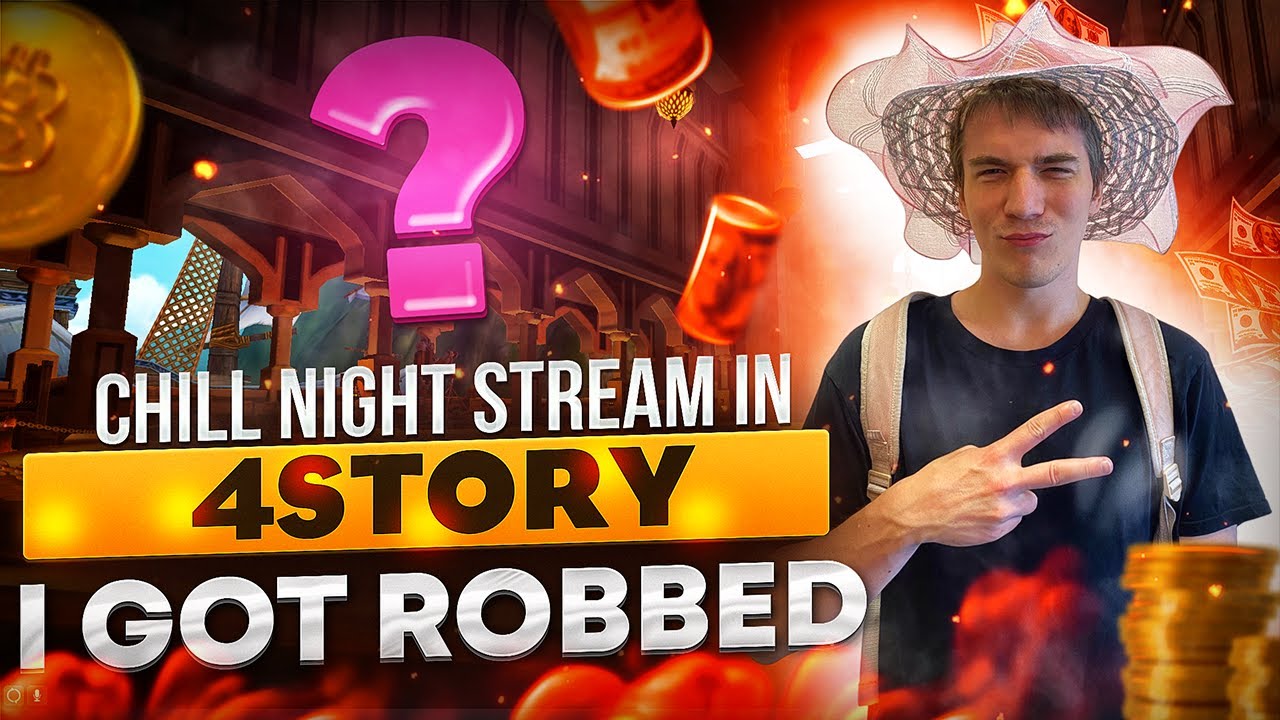 4Story 4Vision Night Stream - I got robbed (((((( - YouTube