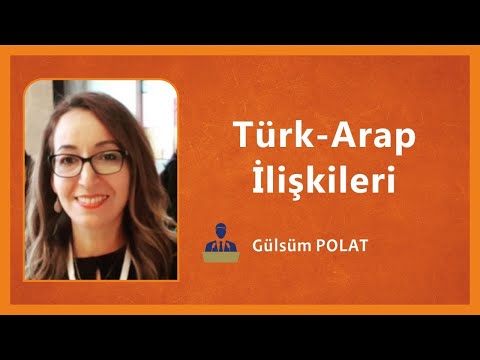 Türk - Arap İlişkileri - Konuk: Gülsüm Polat