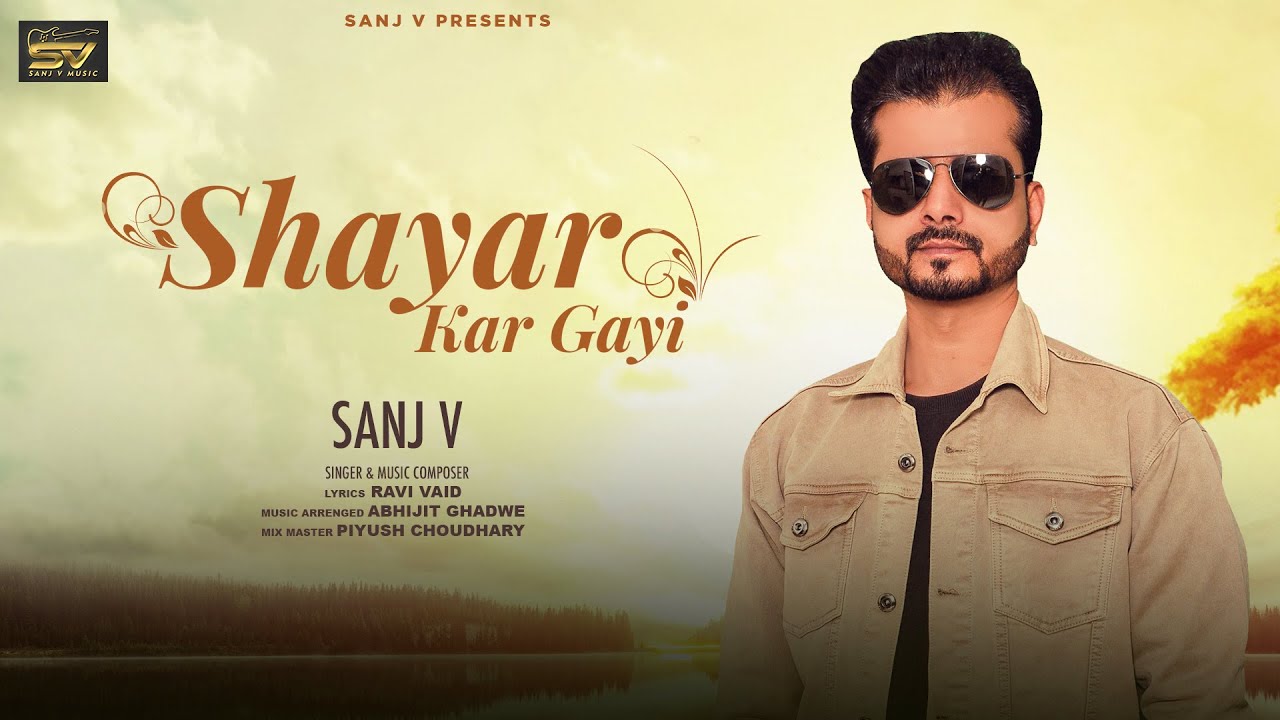 Shayar Kar Gayi | Sanj V | Ravi Vaid |Official Lyrical Video | Latest ...