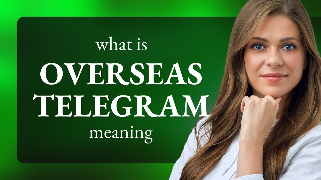 Overseas telegram | OVERSEAS TELEGRAM meaning - YouTube