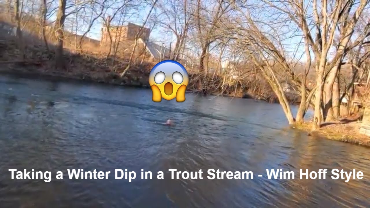 Wim Hoff Method in a Trout Stream unknown - YouTube