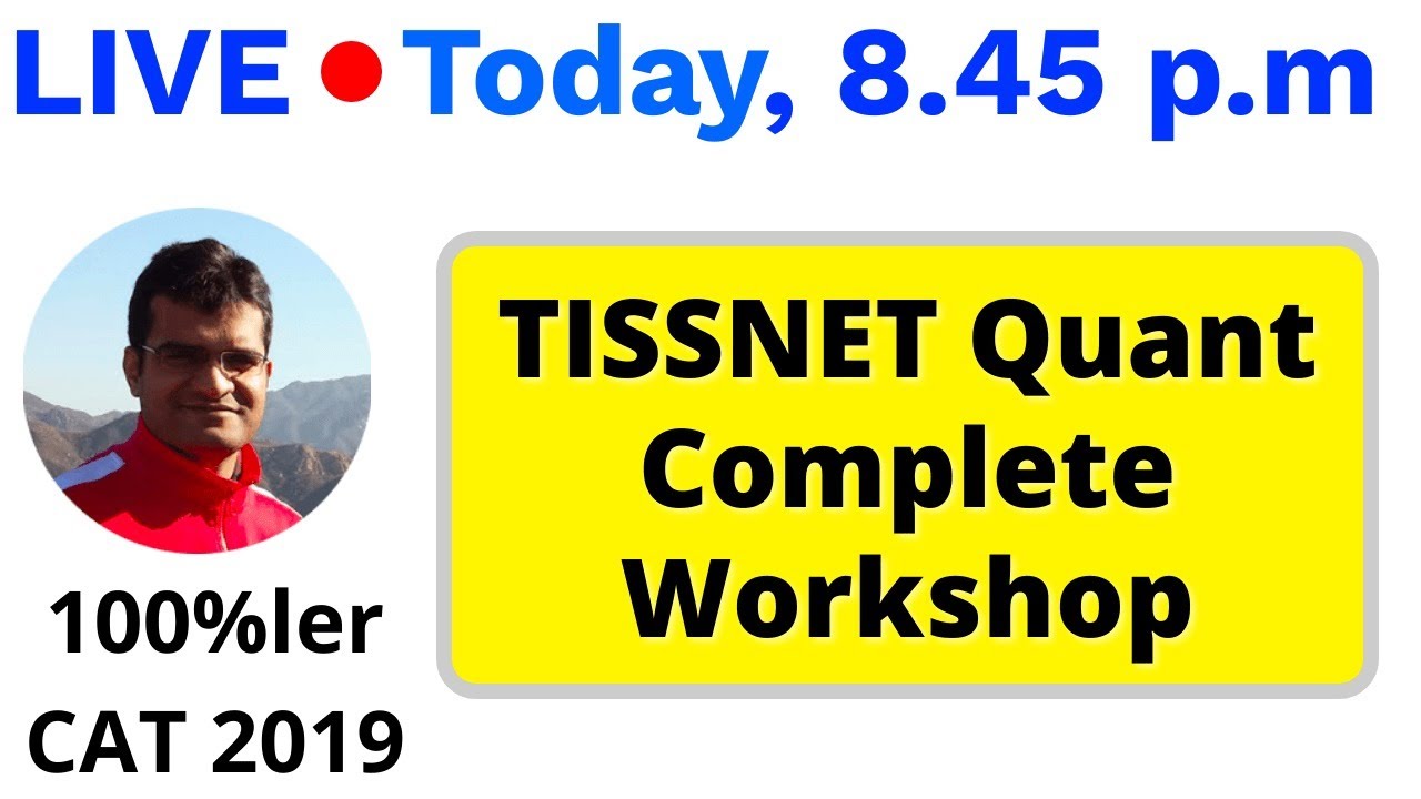 TISSNET Quant Complete Workshop - By Maruti Sir (CAT 100%ler) - YouTube