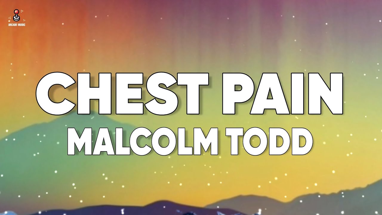 Malcolm Todd - Chest Pain (Lyrics) - YouTube