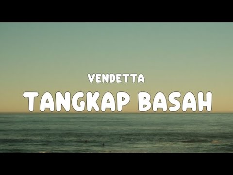 TANGKAP BASAH - Vendetta-rap (lirik) 