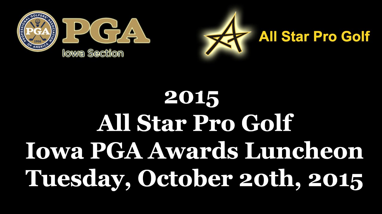 2015 All Star Pro Golf Iowa PGA Awards Luncheon - YouTube
