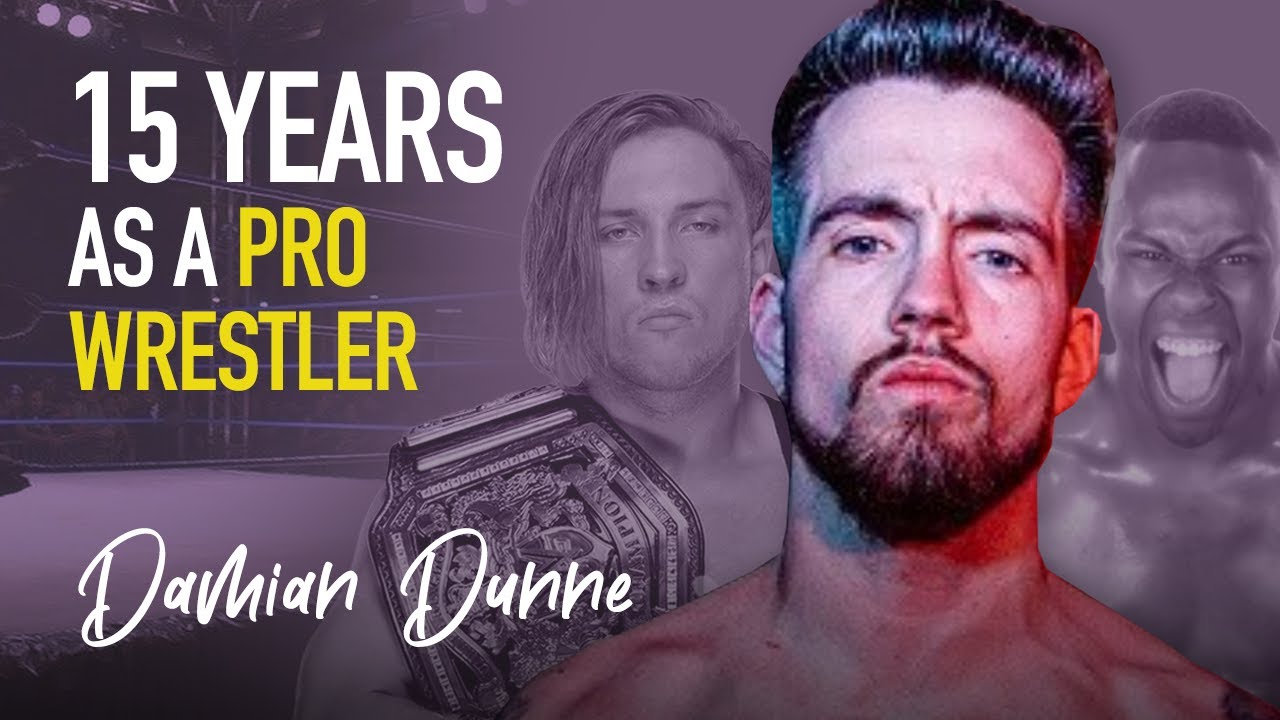 15 Years As A Professional Wrestler - Damian Dunne - YouTube