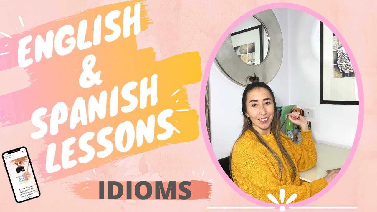 LEARN ENGLISH AND SPANISH | IDIOMS - YouTube