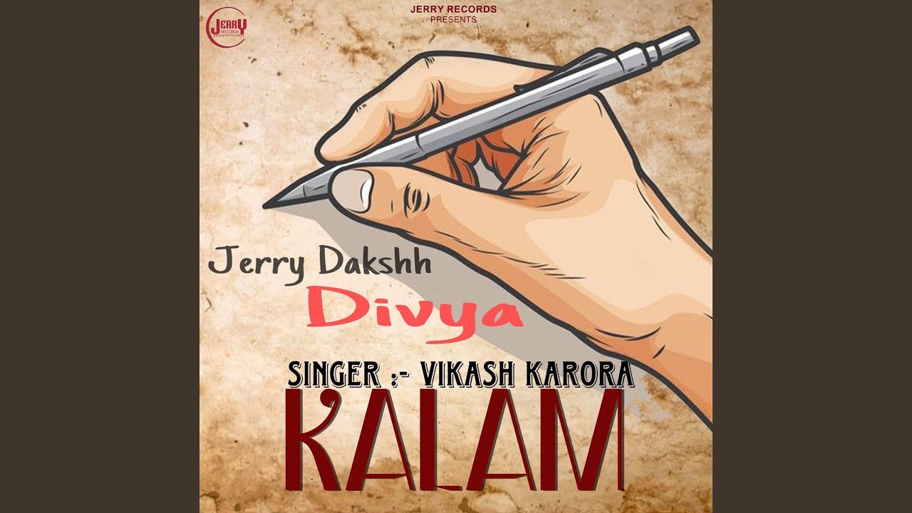 Kalam (feat. Jerry Dakshh Divya) - Vikas Karora: Song Lyrics, Music ...