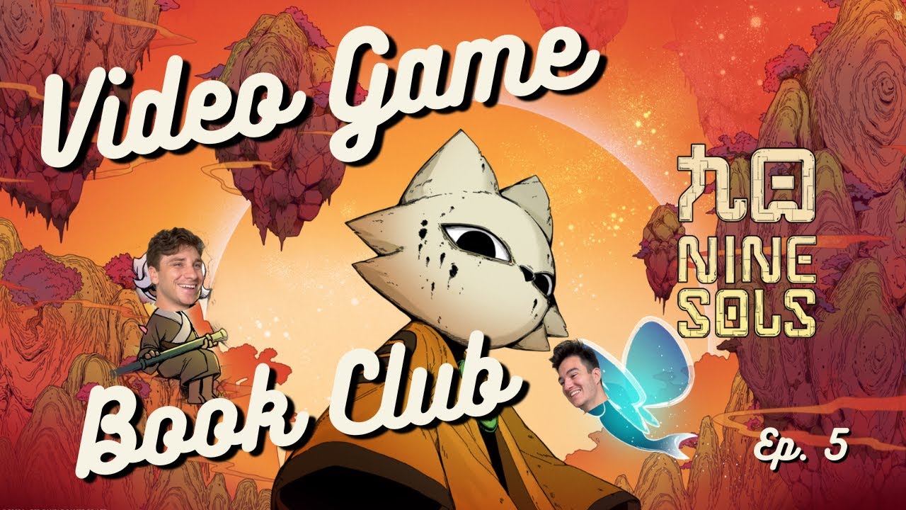 Nine Sols - An Epic Tao-Punk Tragedy - Video Game Book Club Sep. 2024 ...