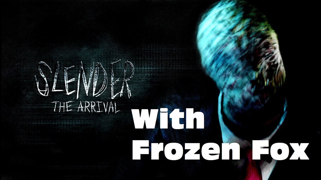 Slender: The Arrival - With The Frozen Fox - YouTube