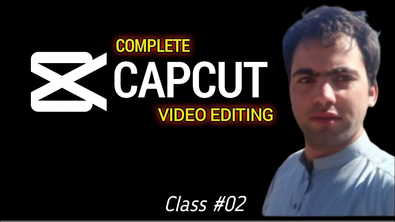 Capcut Video editing | Capcut PC tutorial | Capcut full Course | class ...