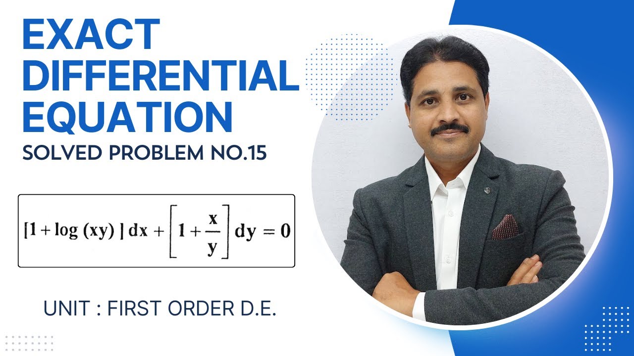 EXACT DIFFERENTIAL EQUATION SOLVED PROBLEM 15 | FIRST ORDER ...