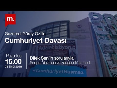 Gazeteci Güray Öz ile Cumhuriyet Davası