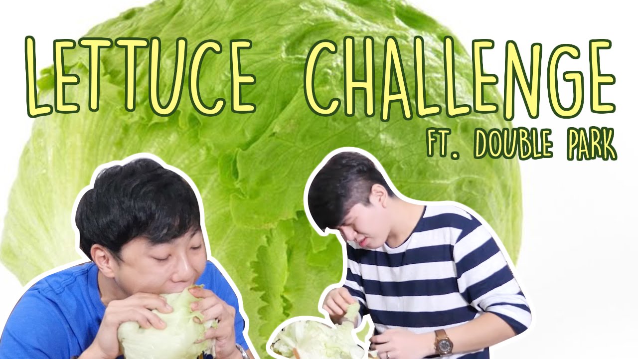Lettuce Challenge ft. double Park - YouTube