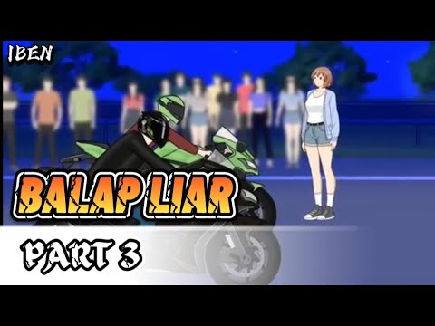 BALAP LIAR PART 3 @Animasi.TORNADO - YouTube