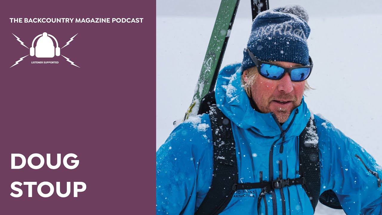 Doug Stoup: The Iceman | The Backcountry Magazine Podcast - YouTube