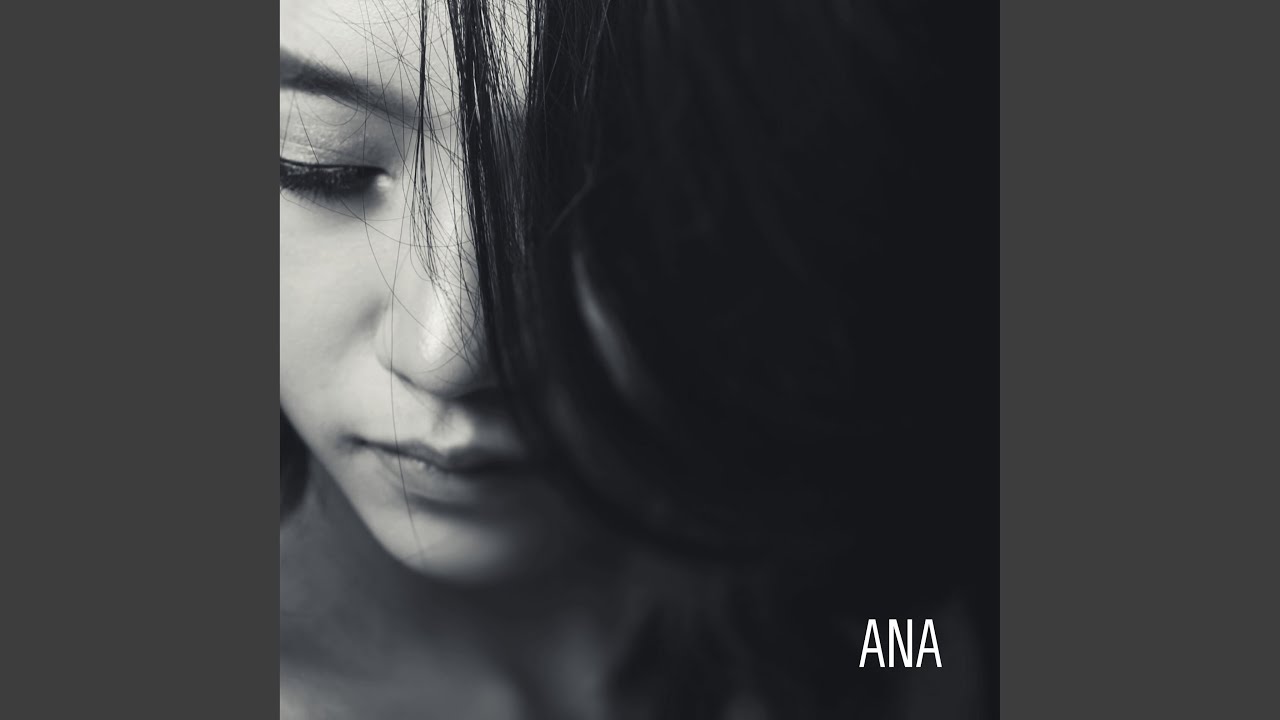 ANA (Acoustic Version) - YouTube
