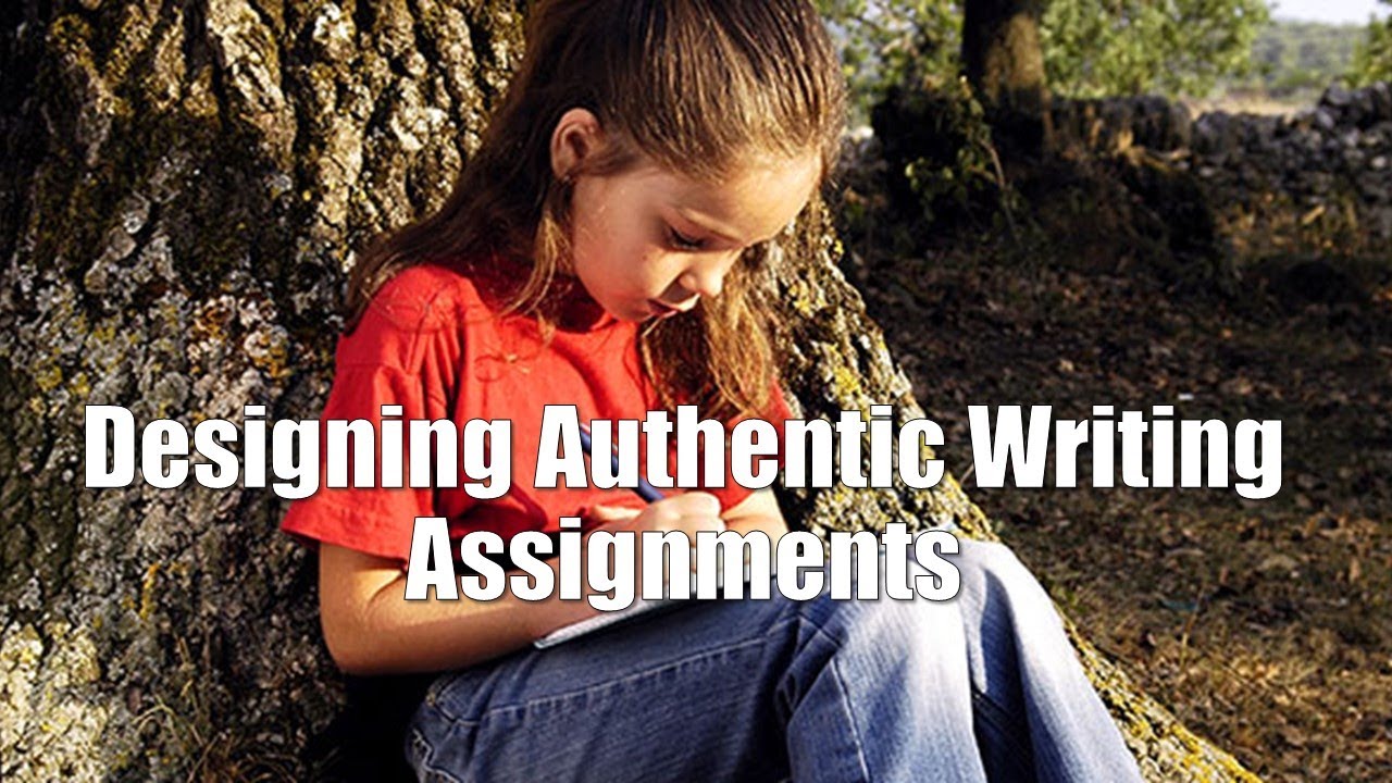 Designing Authentic Writing Assessments - YouTube