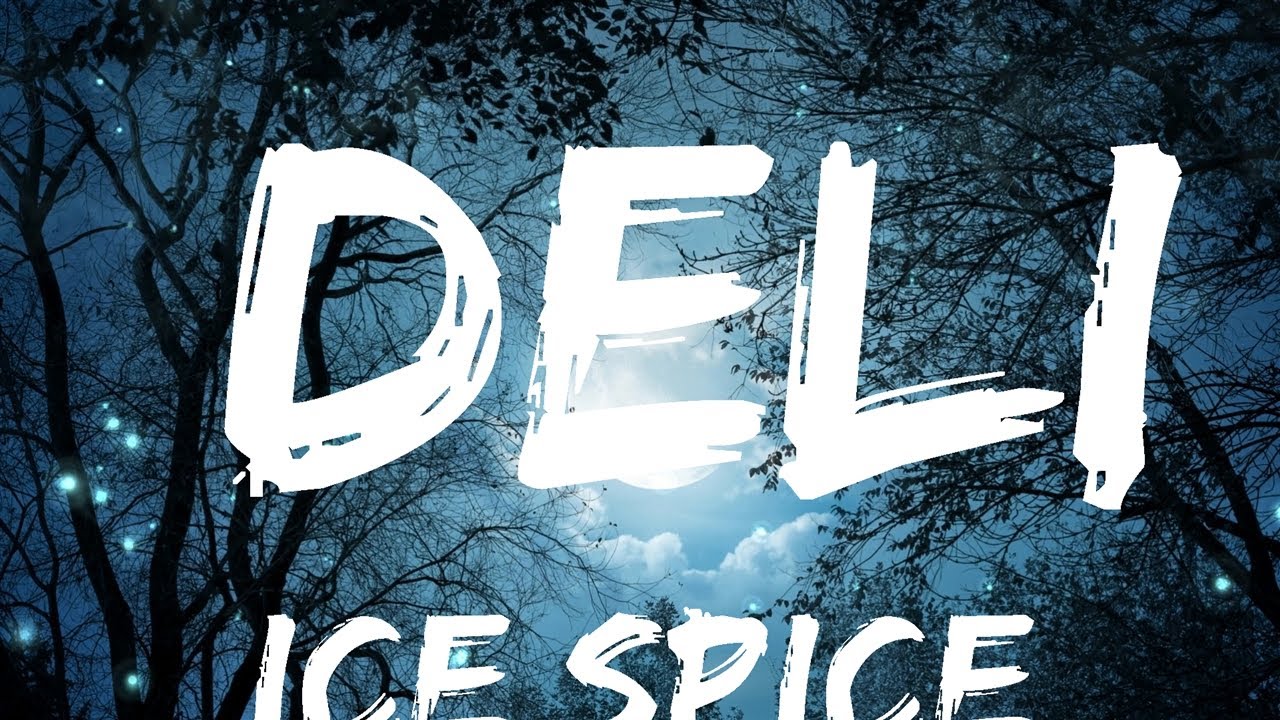 Ice Spice - Deli (Lyrics) | Best Songs - YouTube