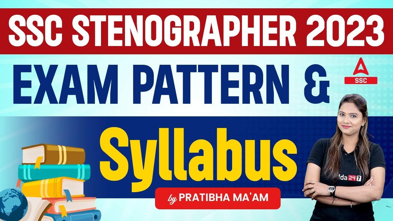 SSC Stenographer 2023 | Stenographer Exam-Pattern, Syllabus | Full ...