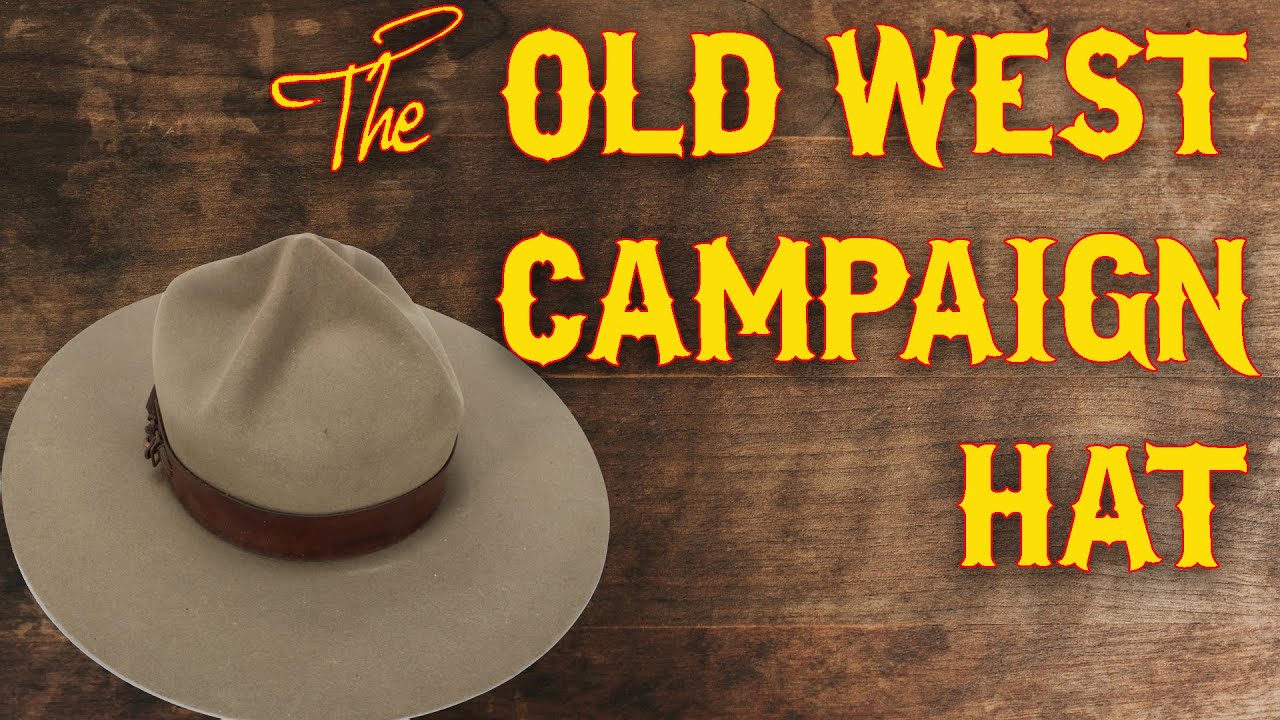 The Old West Campaign Hat - YouTube