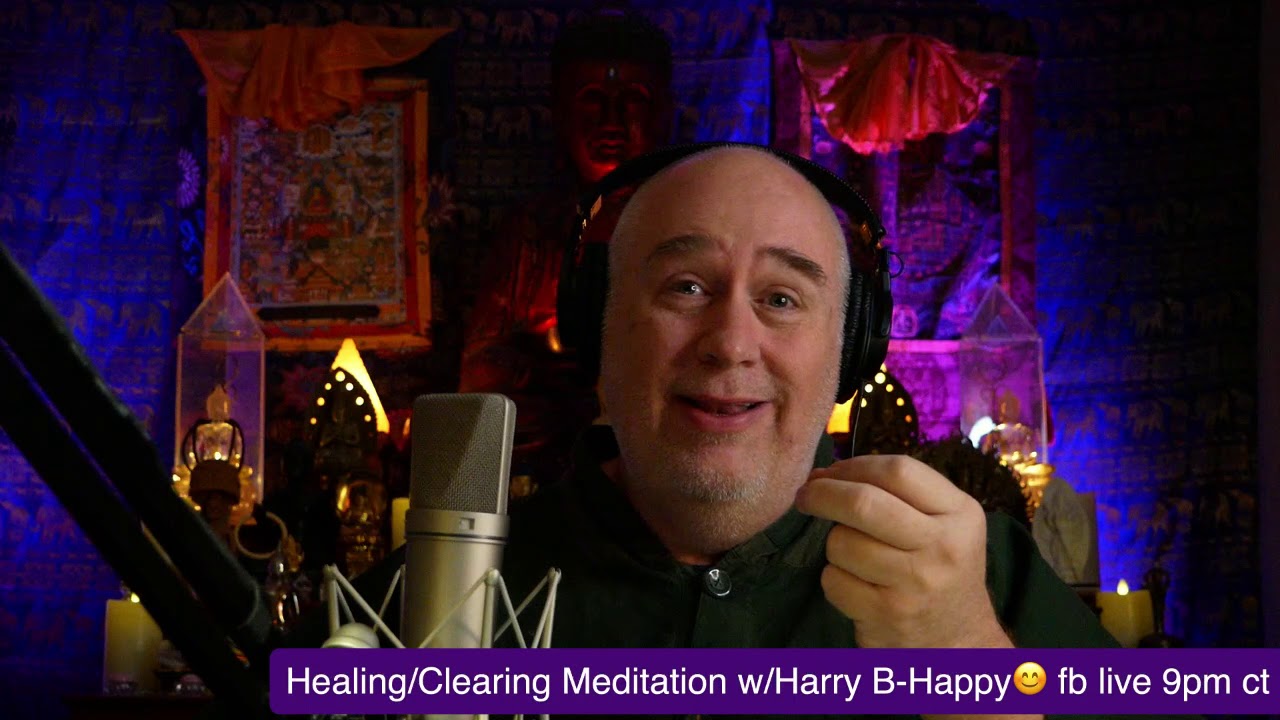 Healing/Clearing Meditation W/Harry B-Happy - YouTube