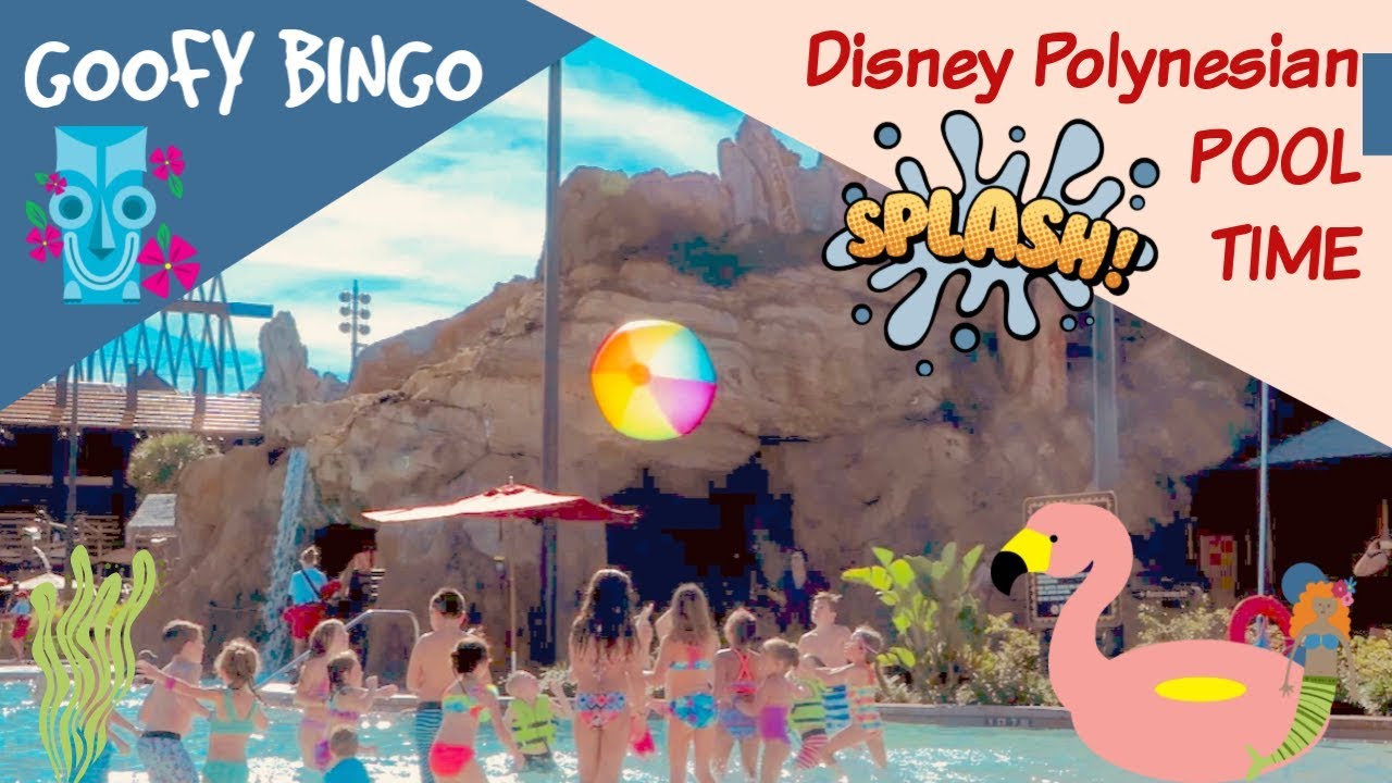 Disney Polynesian Resort POOL TIME Goofy Bingo DAY 1 PART 2 - YouTube