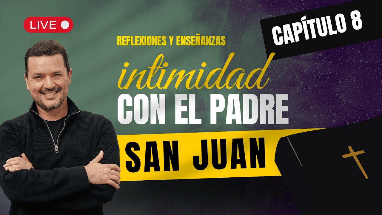 CURSO PARTE 8 - Intimidad con el Padre - Juan Capitulo 8 - con Luiz ...