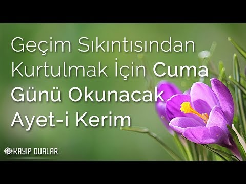Geçim Sıkıntısından Kurtulmak İçin Cuma Günü Okunacak Ayet-i Kerim