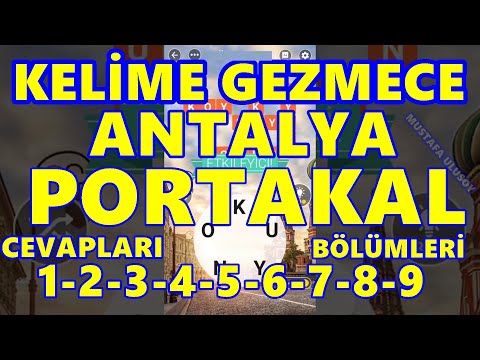 Kelime Gezmece- ANTALYA -PORTAKAL- 1-2-3-4-5-6-7-8-9 Bölüm Cevapları