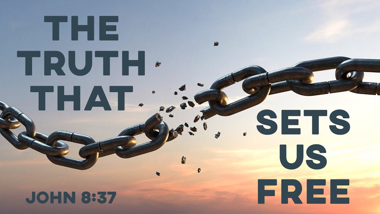 The Truth that Sets You Free - YouTube