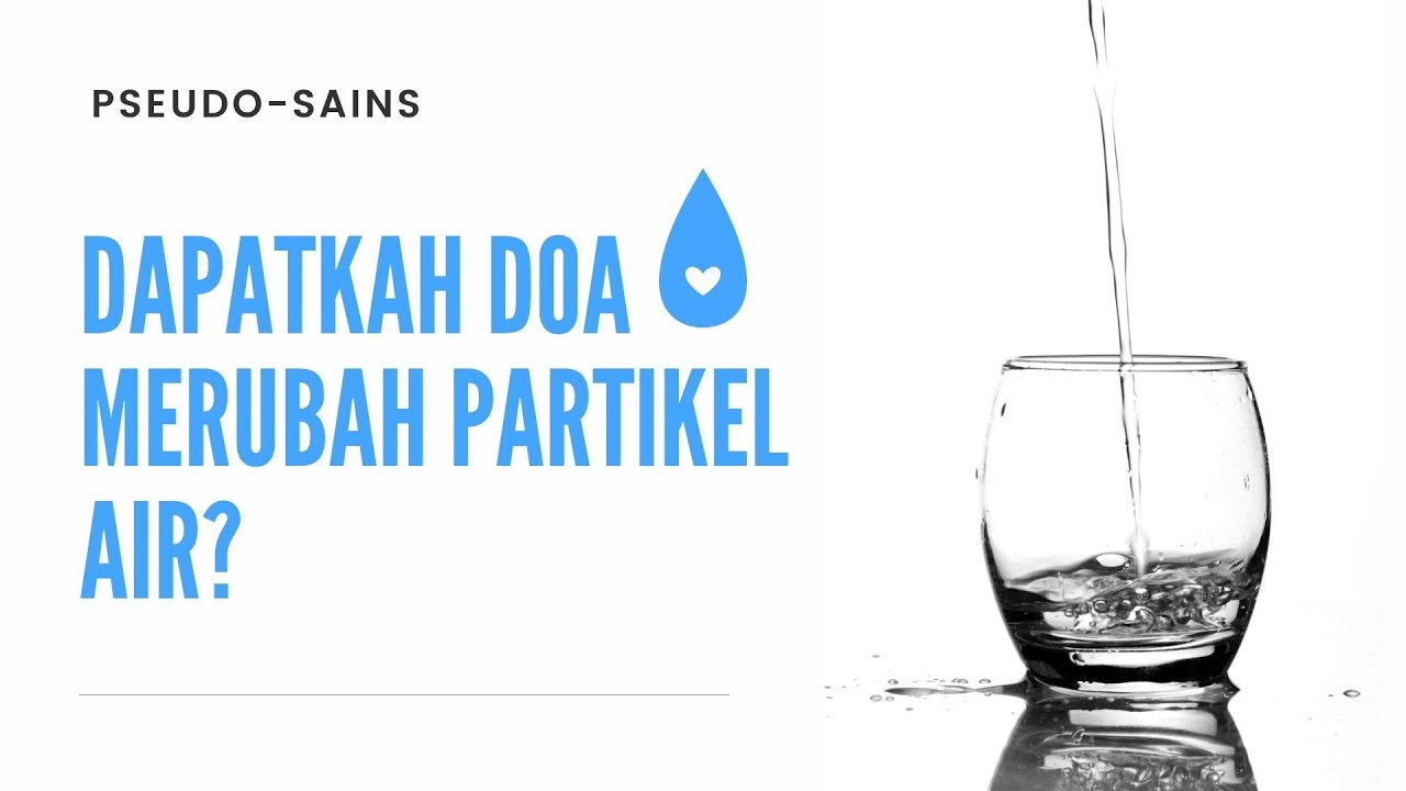 DAPATKAH MOLEKUL AIR BERUBAH KARENA DOA? - YouTube