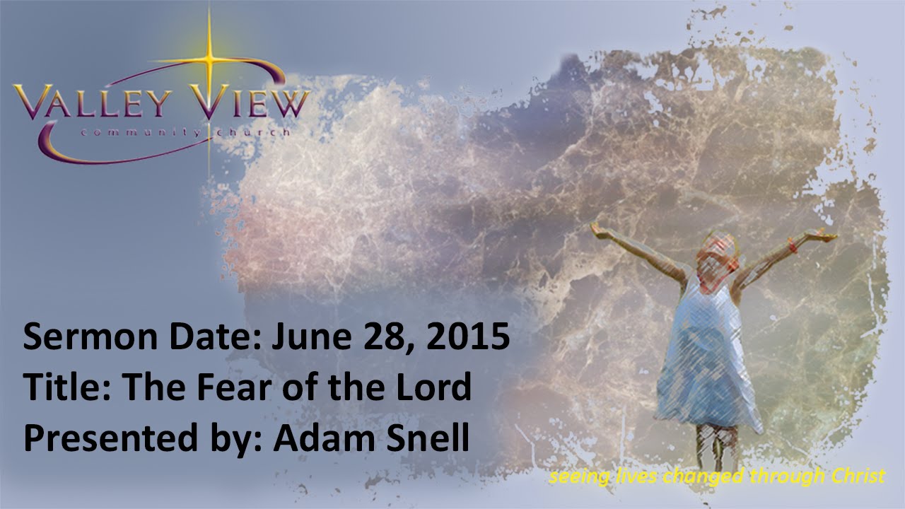 VVCC 20150628 The Fear of the Lord - Adam Snell - YouTube