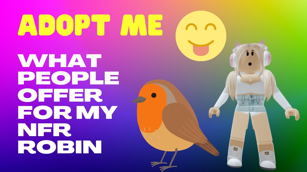 What people offer for my nfr Robin | Adopt Me - YouTube