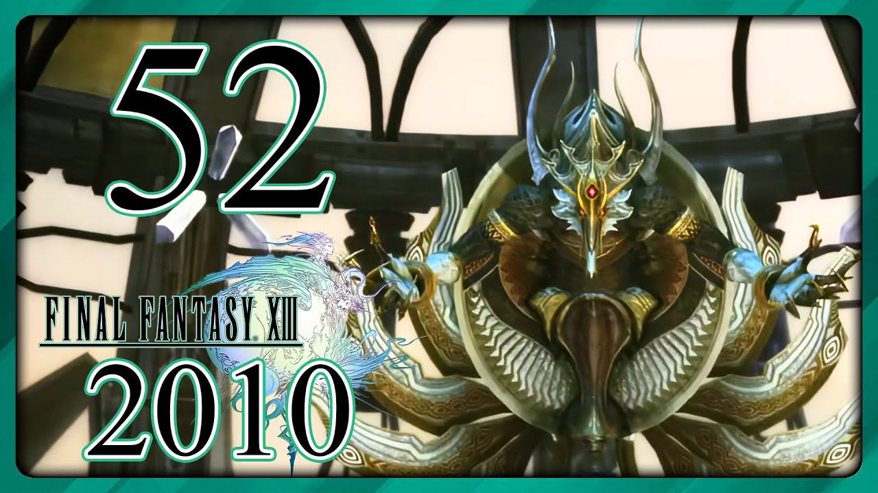 Dahaka vs. 15 Hours of Grinding! Part 52 - Final Fantasy XIII (2010/PS3 ...
