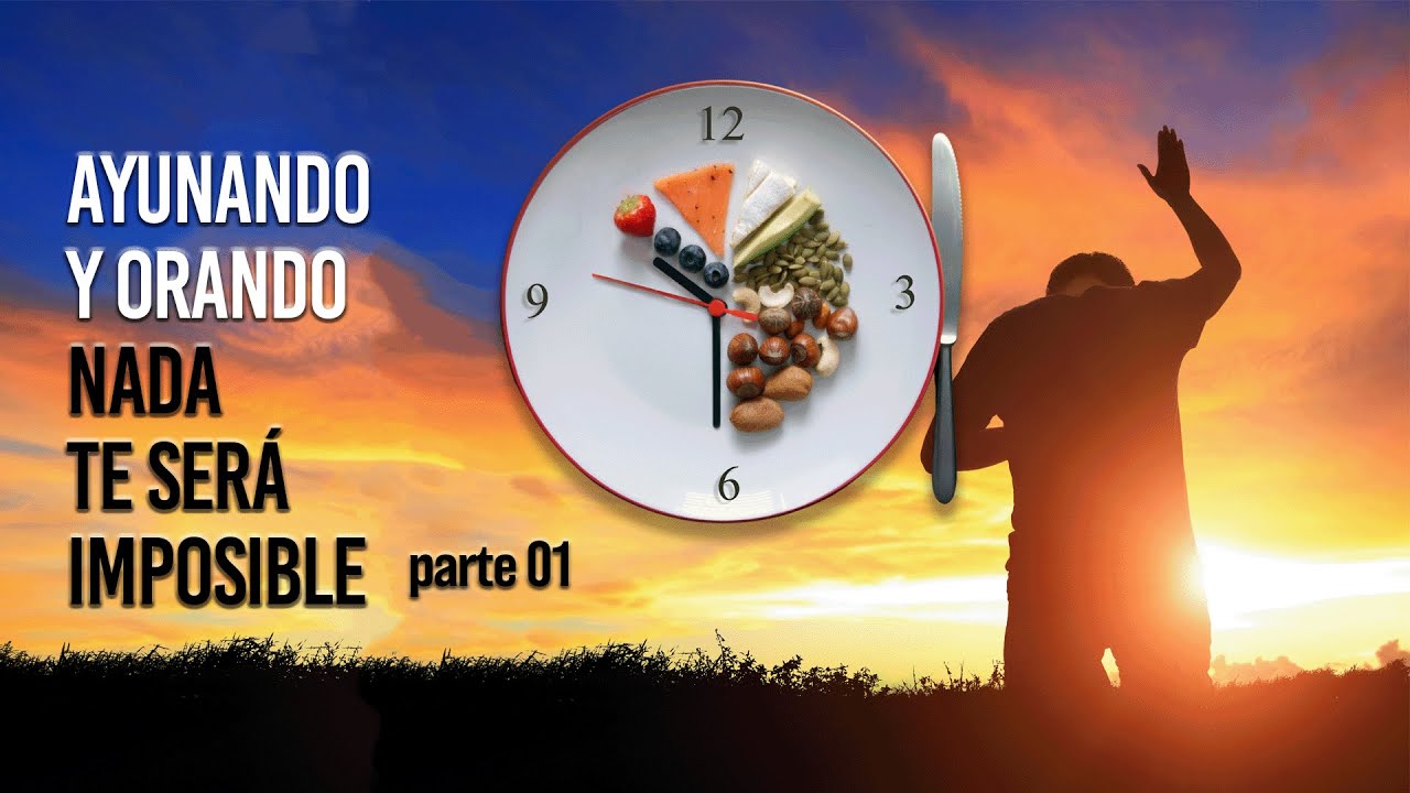 Ayunando y Orando Nada te Será Imposible | Pastor Marco Antonio Sánchez ...