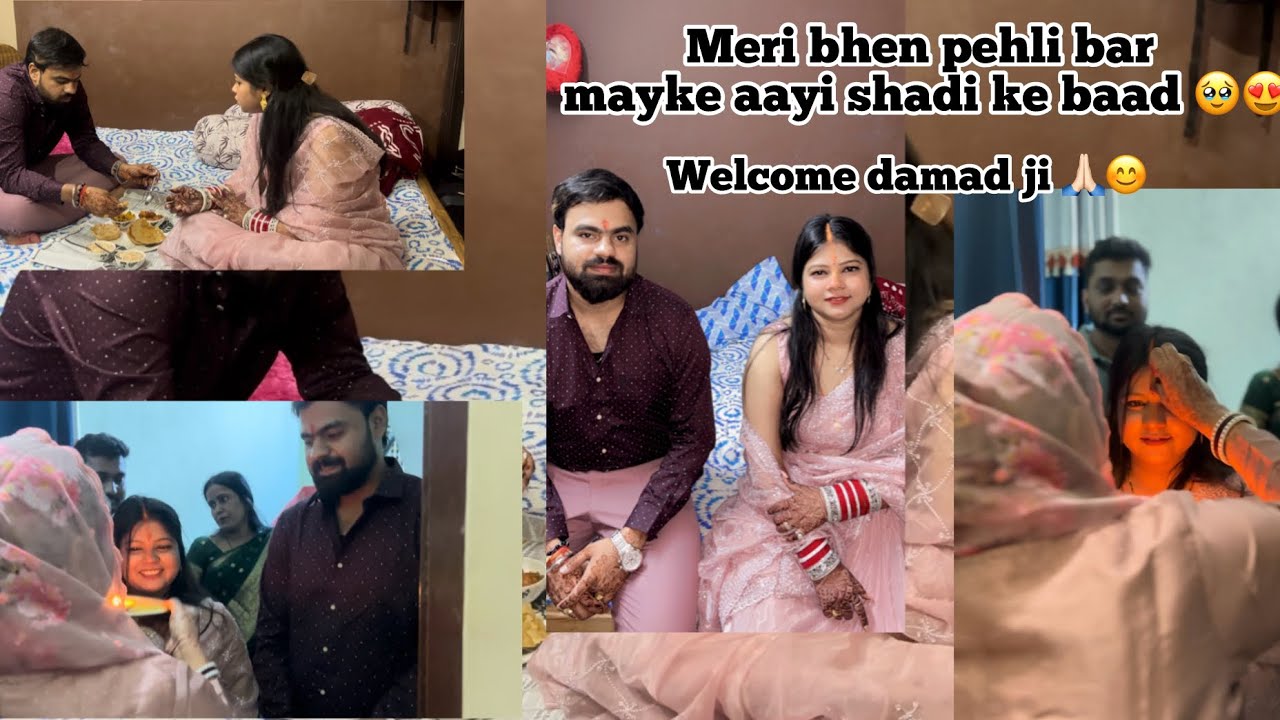 Meri bhen pehli baar aayi mayke shadi ke baad 😍 ️!! Welcome damad ji 🙏🏻 ...