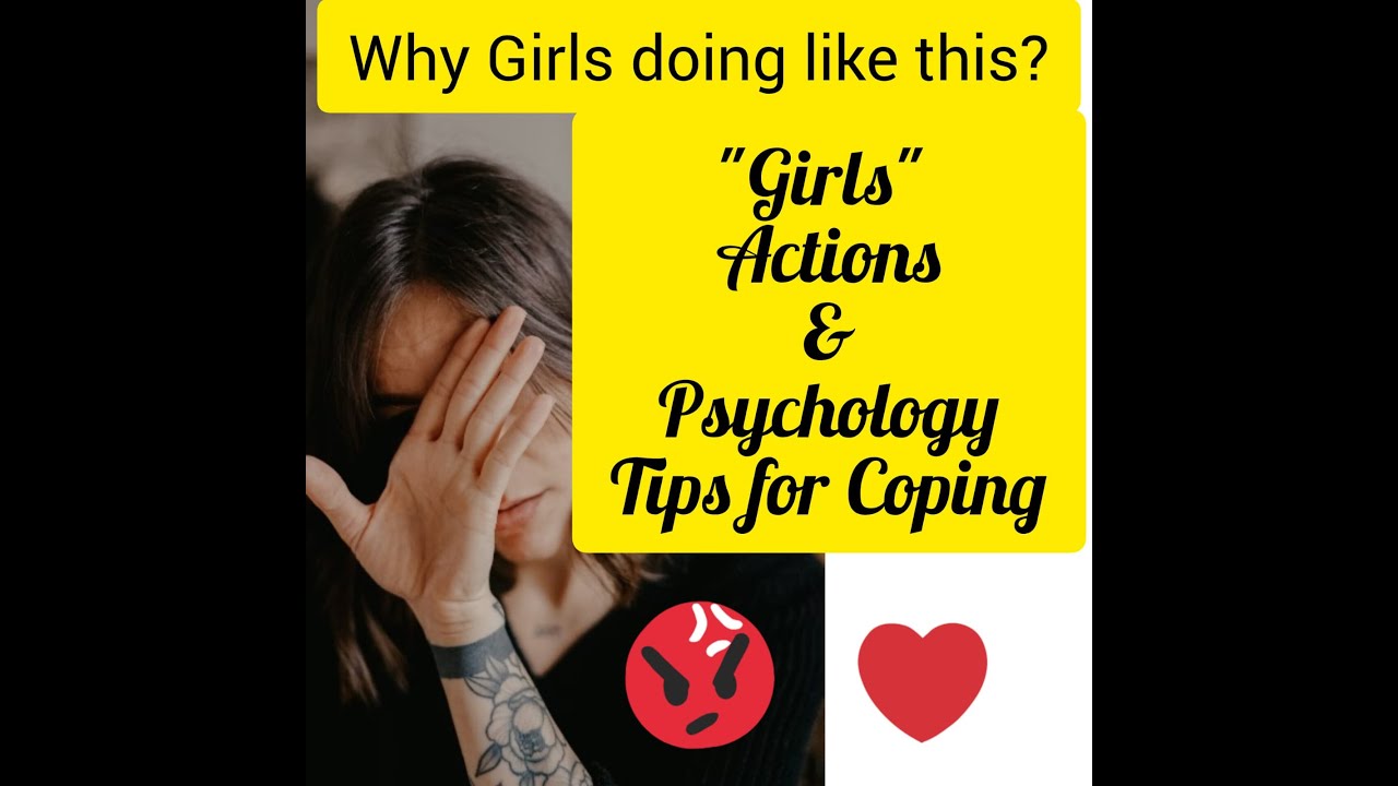 Why Girls are Doing Like This?"/ Girls' Actions and Psychology: Tips ...