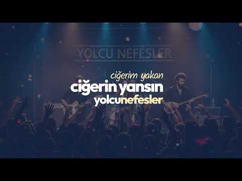 Ciğerim yakan, Ciğerin yansın | yolcuNefesler | 2026