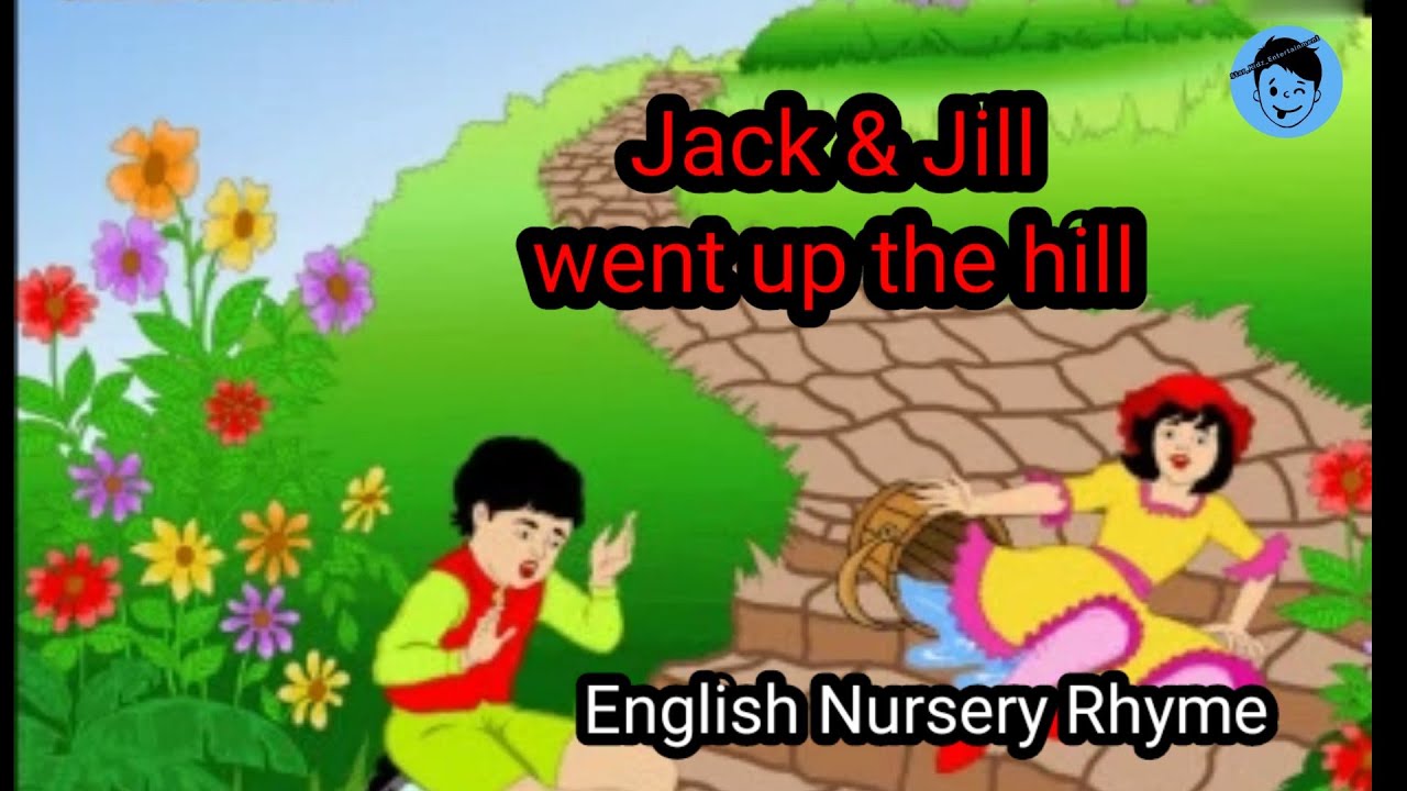 Jack and Jill went up the hill | English Nursery Rhyme | - YouTube