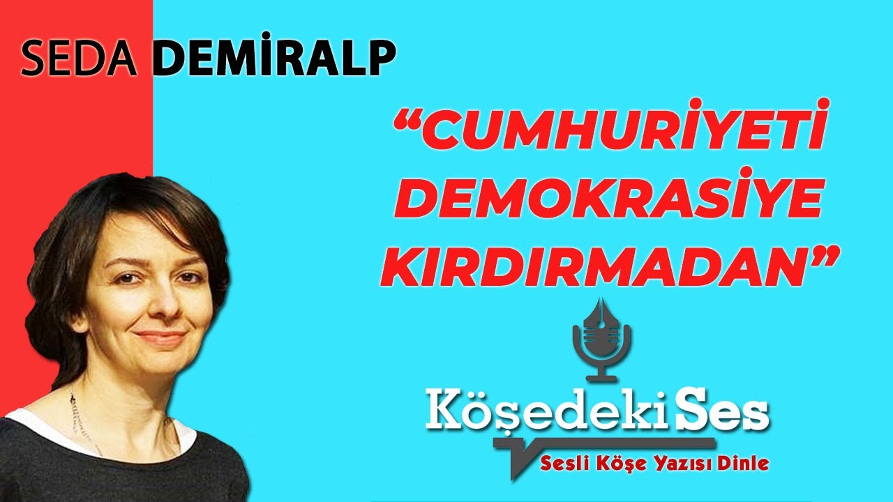 SEDA DEMİRALP "Cumhuriyeti Demokrasiye Kırdırmadan" 30 Ekim 2021 Sesli ...